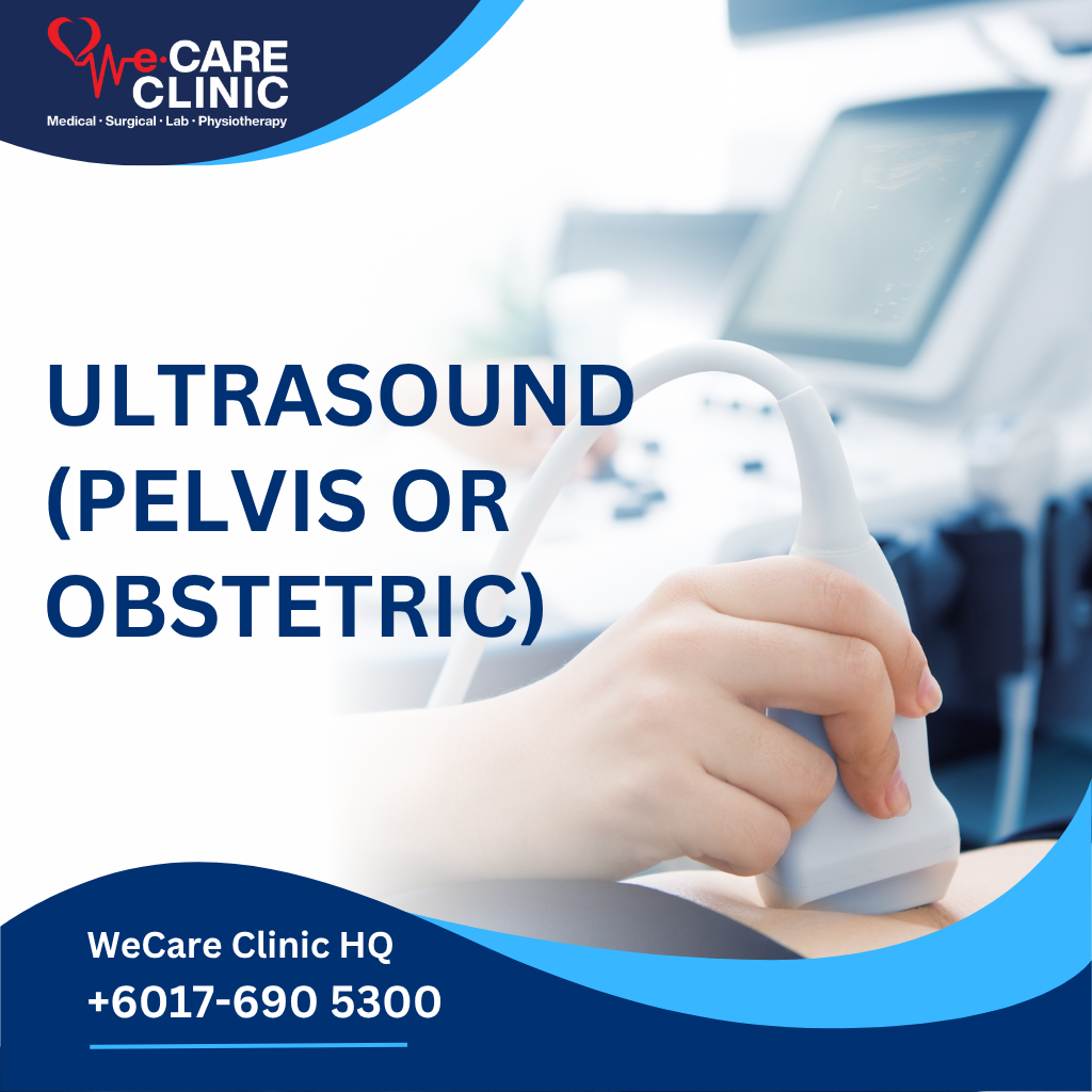 Ultrasound (Pelvis/Obstetric) | WeCare Clinic